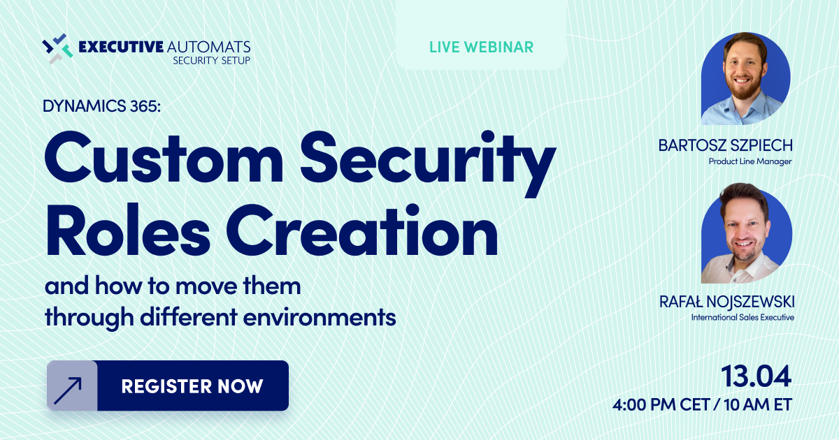 Live Webinar Dynamics 365 Custom Security Roles Creation And How To Move Them Through